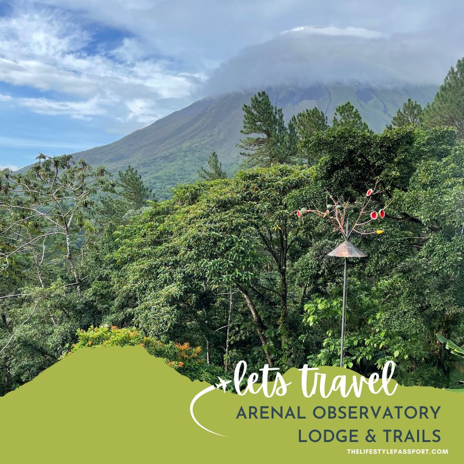 Costa Rica | Arenal Observatory Lodge & Trails – The Lifestyle Passport